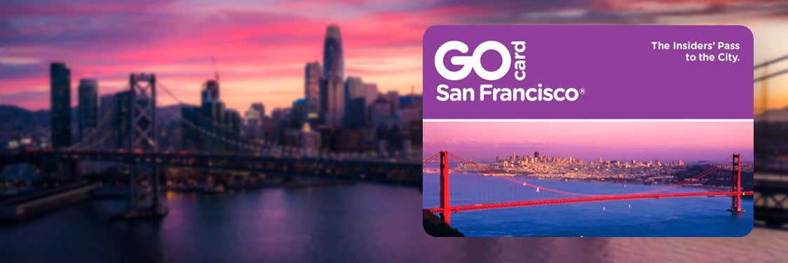 Go San Francisco Card - Free entry to more than 25 attractions